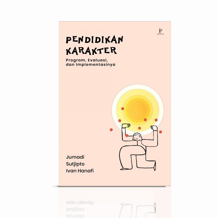 Pendidikan Karakter: Program, Evaluasi, dan Implementasinya