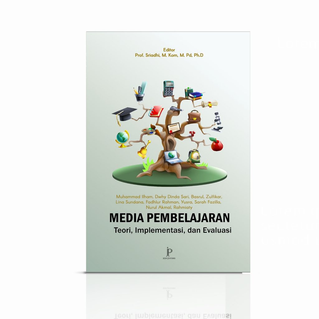 Media Pembelajaran: Teori, Implementasi, dan Evaluasi