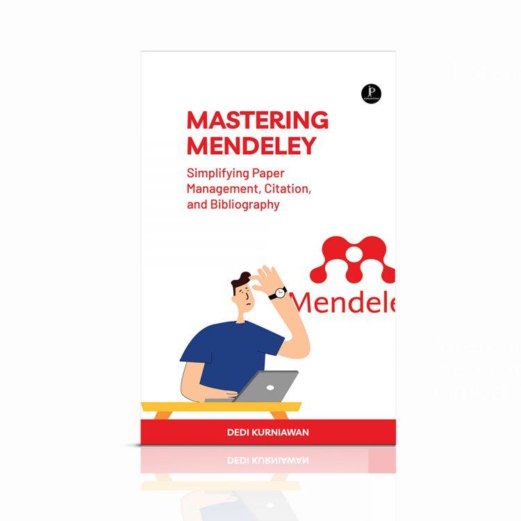 MASTERING MENDELEY Simplifying Paper Management, Citation, and ...